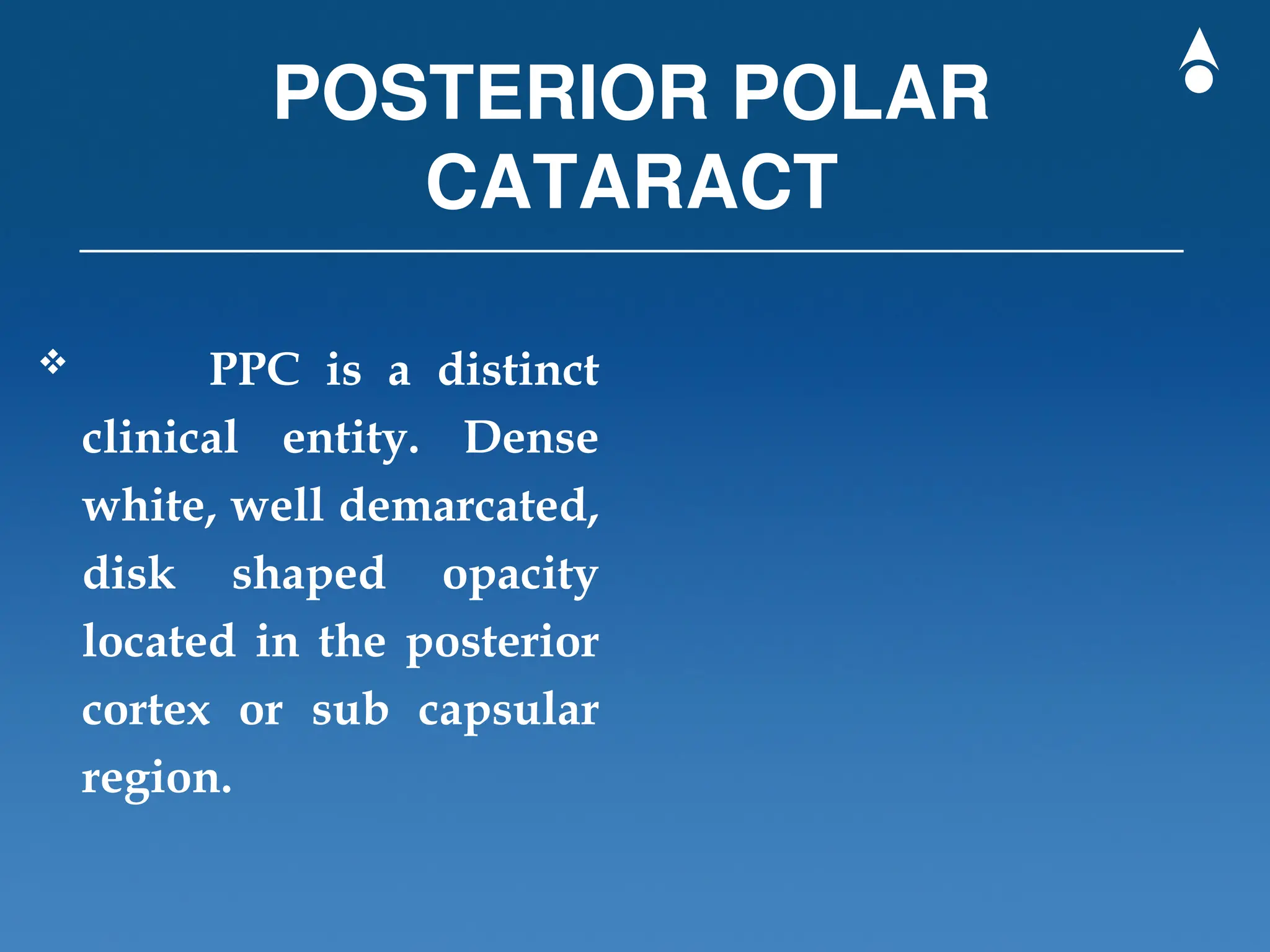 Posterior Polar Cataract PPC in the posterior cortex | PPT