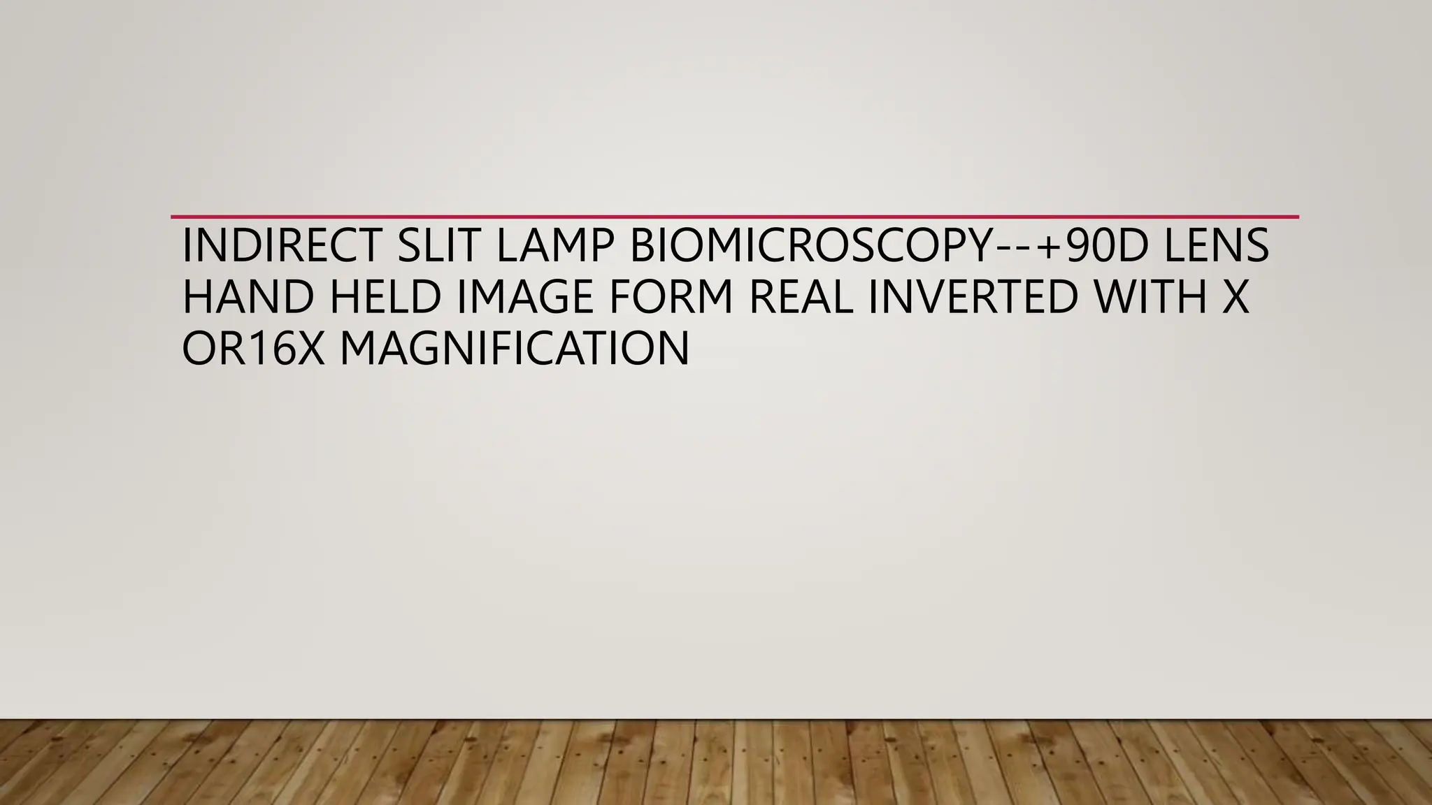 POSTERIOR SEGMENT EXAMINATION OF EYE.pptx