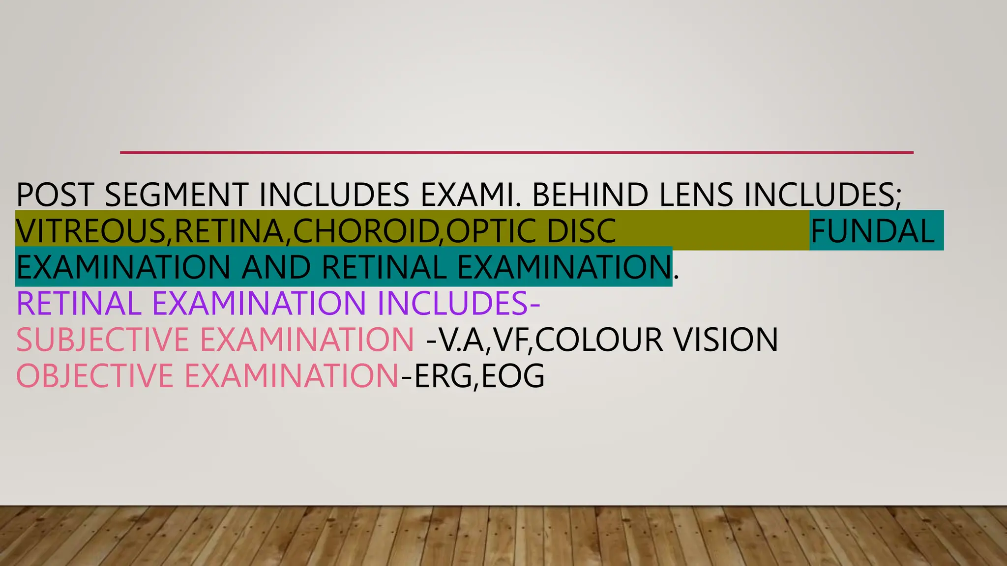 POSTERIOR SEGMENT EXAMINATION OF EYE.pptx