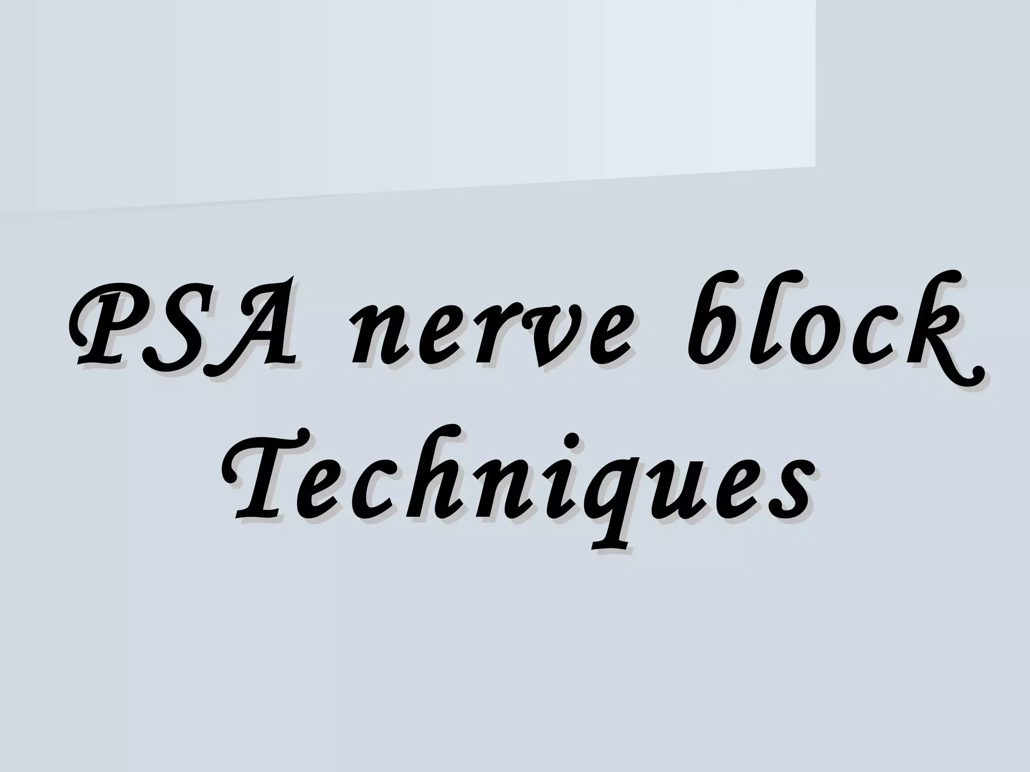 Posterior superior alveolar (psa) nerve block | PPT