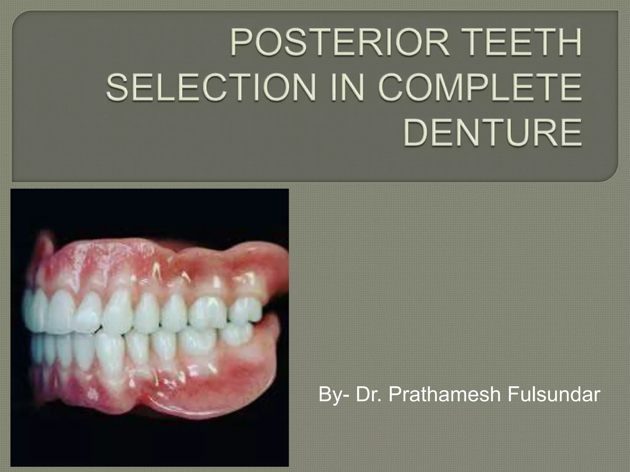 Posterior Teeth Selection in Complete Denture | PPT