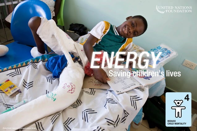 UN Foundation posters - For the Millennium Development Goals ENERGY is ...