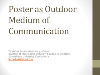 Poster as an Effective Outdoor Medium of Communication | PPT