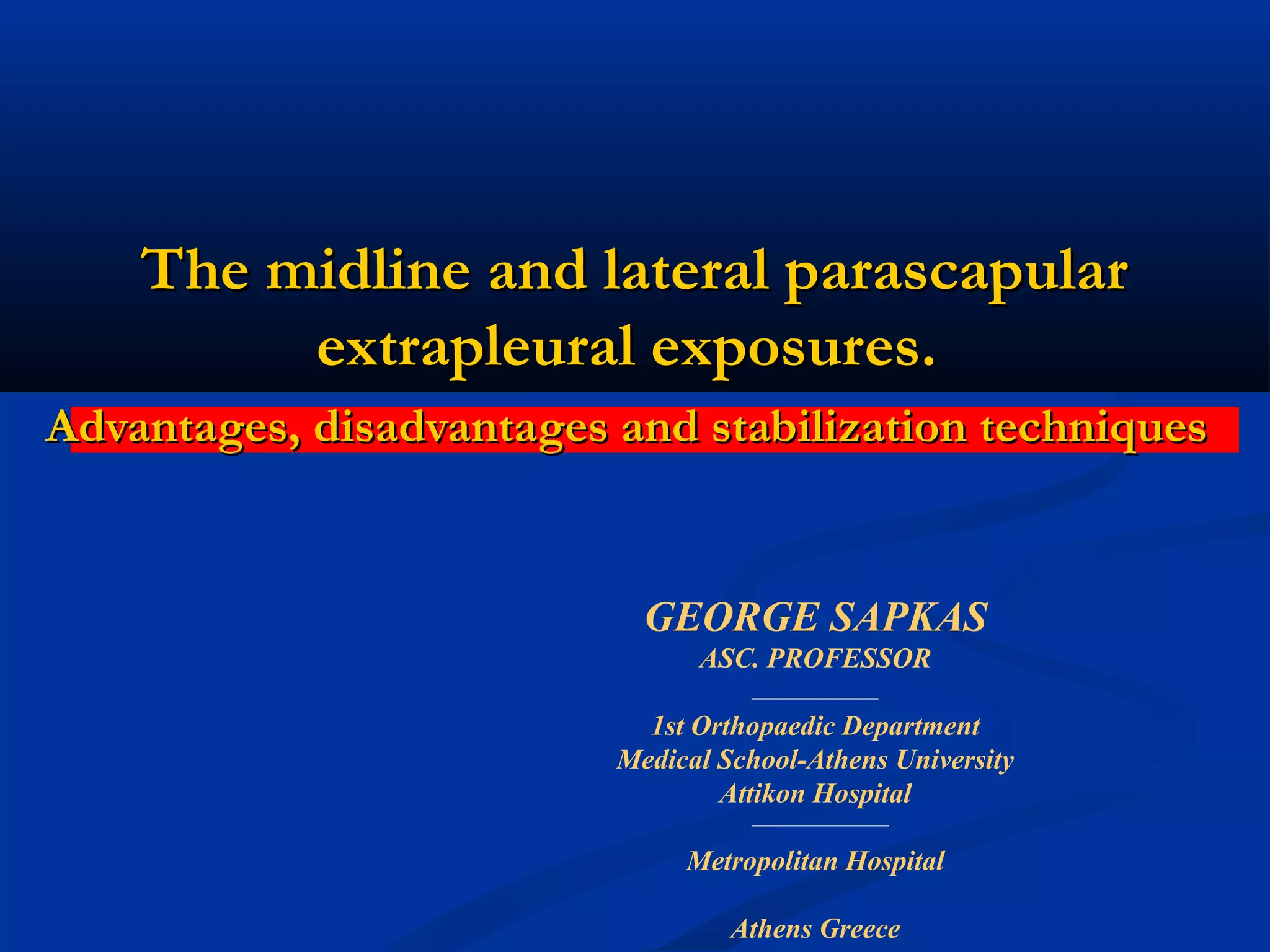 The midline and lateral parascapular extrapleural exposures | PPT