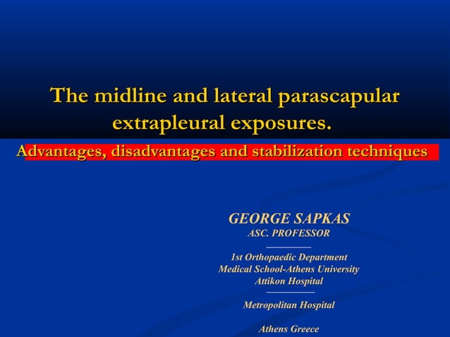 The midline and lateral parascapular extrapleural exposures | PPT