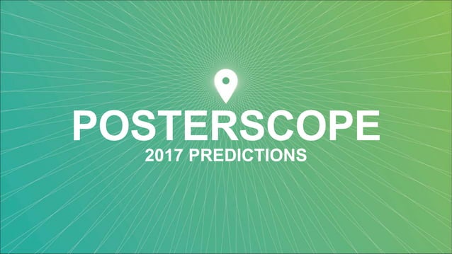 Posterscope USA's 2017 Predictions | PPT
