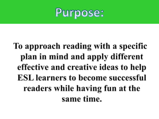 Reimaigining Reading: Building Happy and Successful ESL Readers | PPTX