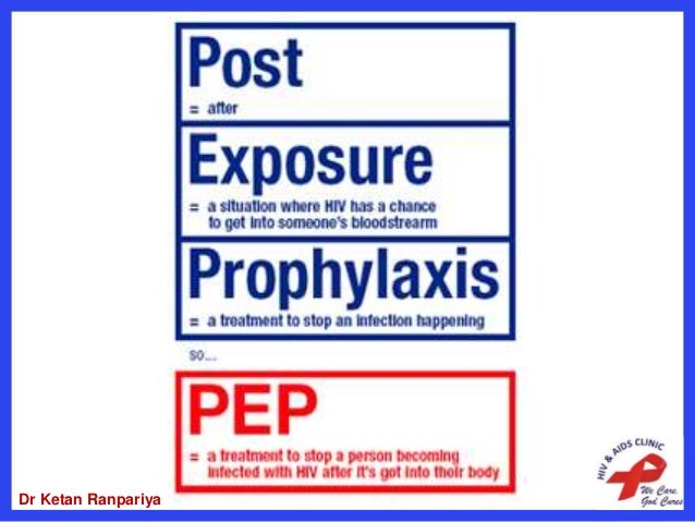 Post exposure prophylaxis PEP Post exposure prophylaxis PEP