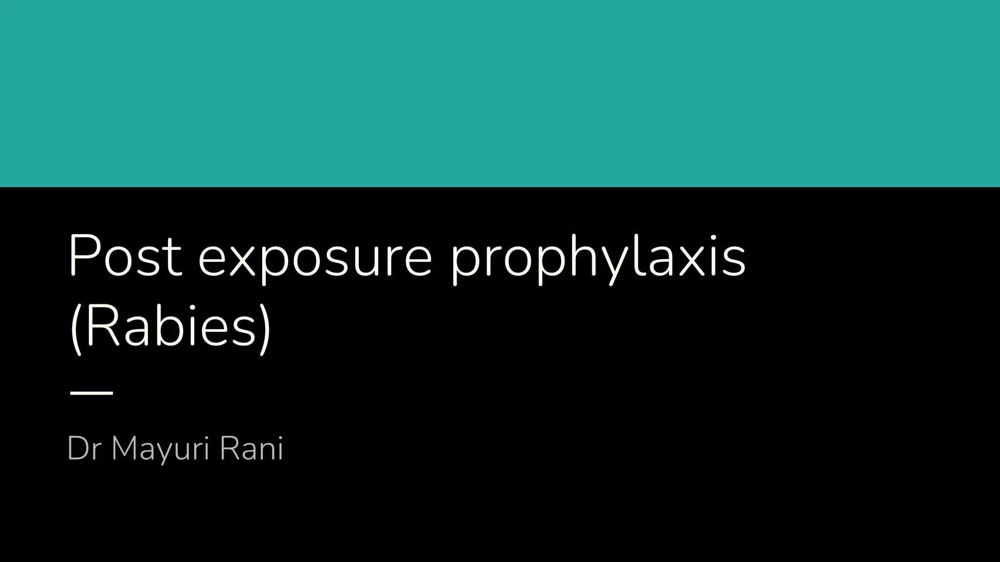 Post Exposure Prophylaxis Rabies pptx