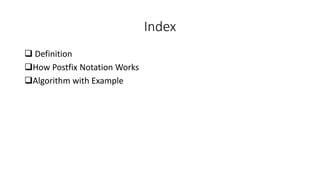 Postfix Notation | Compiler design | PPTX