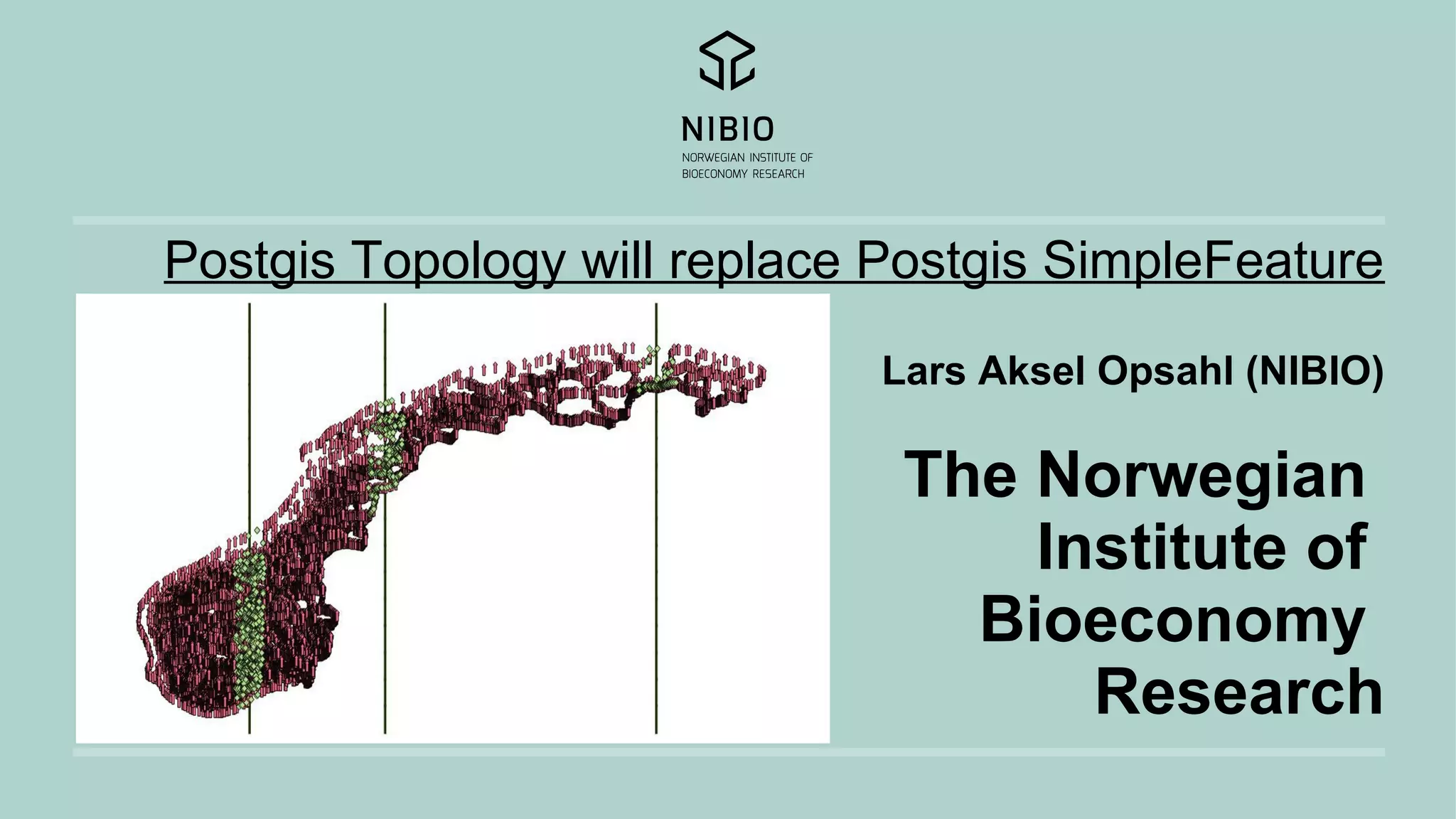 Postgis topology presentation_foss4g_oslo_01_09_2016 | PDF
