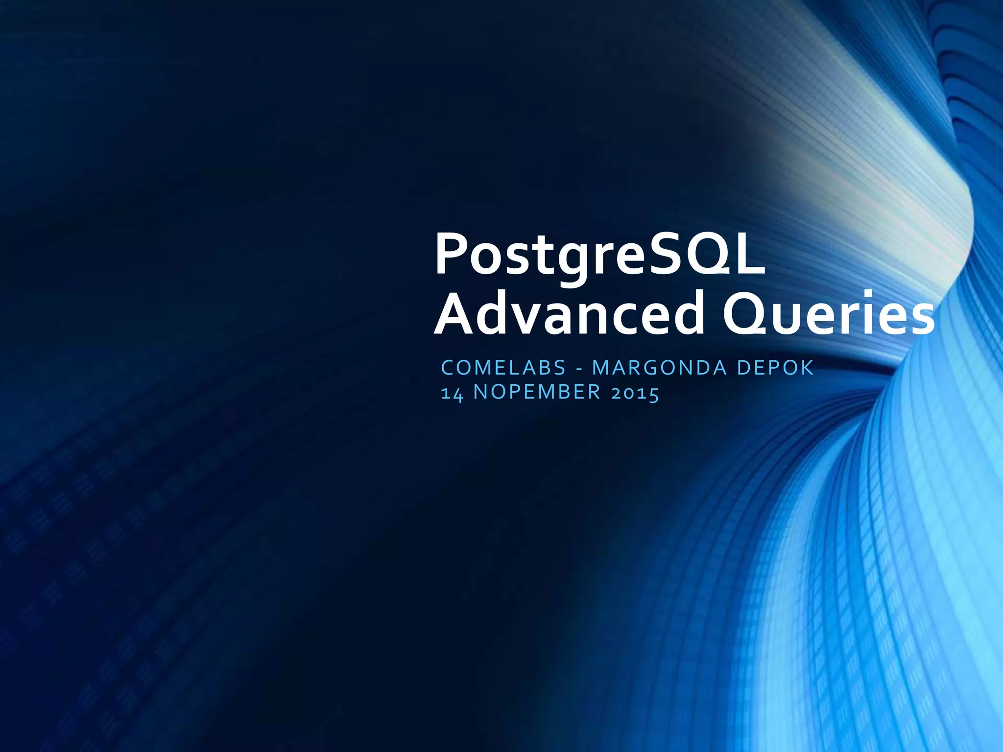 PostgreSQL Advanced Queries | PDF PostgreSQL Advanced Queries | PDF