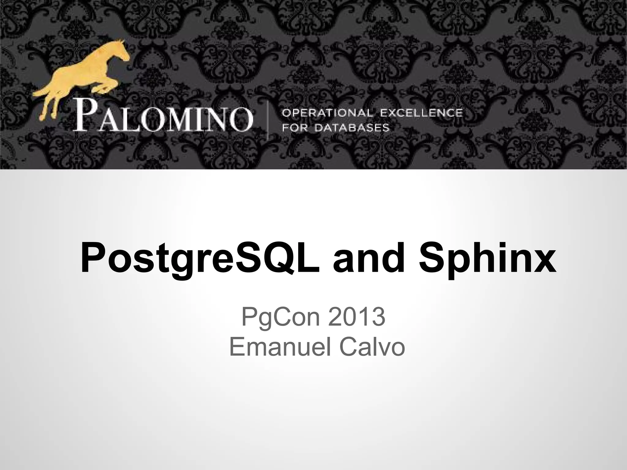 PostgreSQL and Sphinx pgcon 2013 | PDF