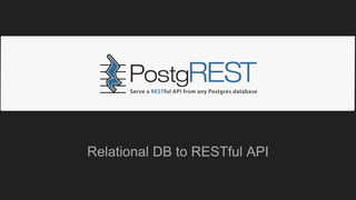 A Tour of PostgREST | PPTX | Databases | Computer Software and Applications