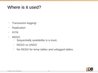 Postgres Vision 2018: WAL: Everything You Want to Know | PPT
