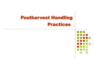 Postharvest Handling Unit Operations.ppt