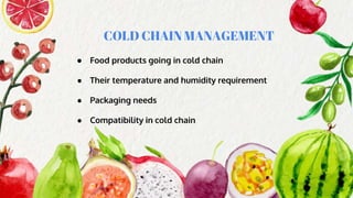 Post Harvest Handling & Cold Chain Management Of Fresh Commodities.pptx