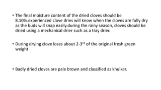 Post harvest handling of clove | PPT
