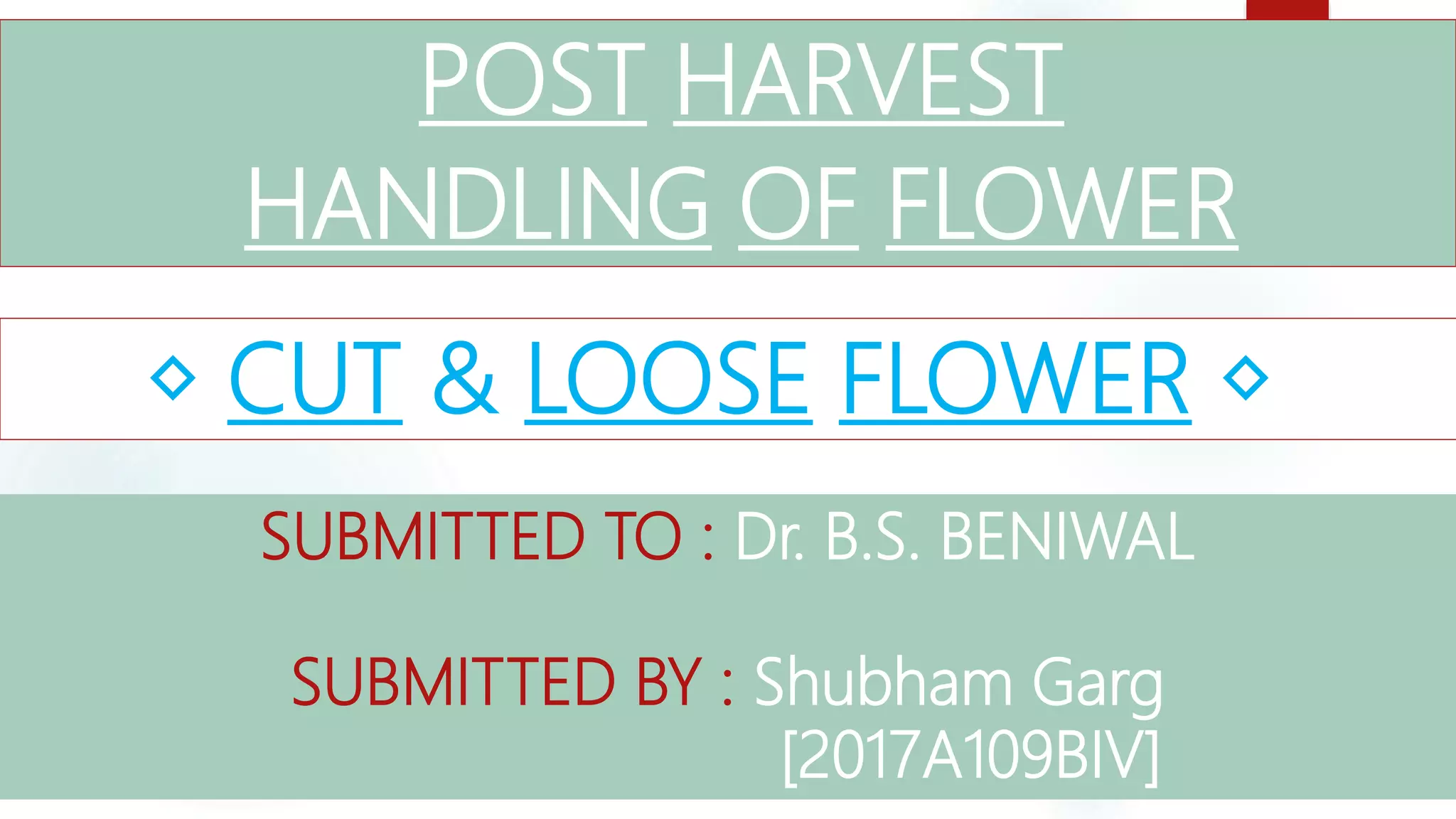 Post harvesting handling of flowers | PPTX
