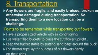 Post harvesting handling of flowers | PPTX