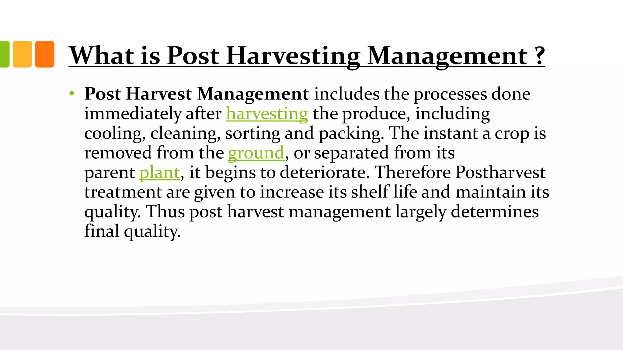Post Harvesting Management PPTX Post Harvesting Management PPTX