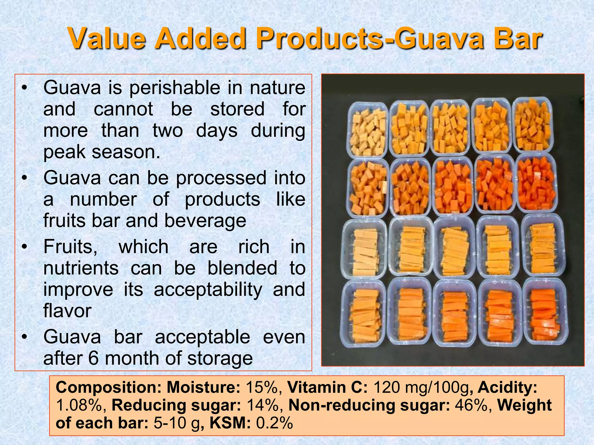Post harvest management and value addition of guava | PPT