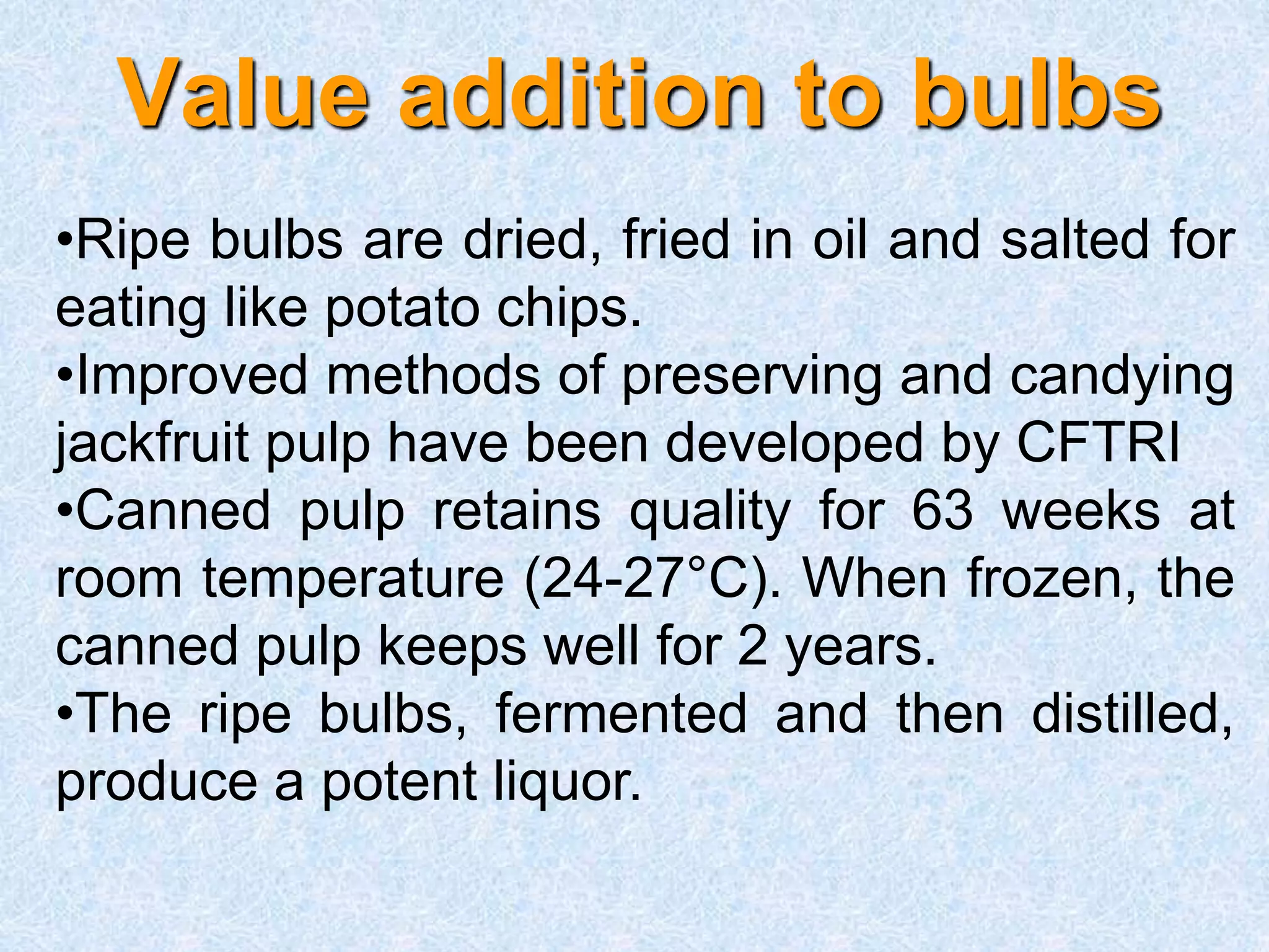 Post harvest management and value addition of jack fruit | PPT