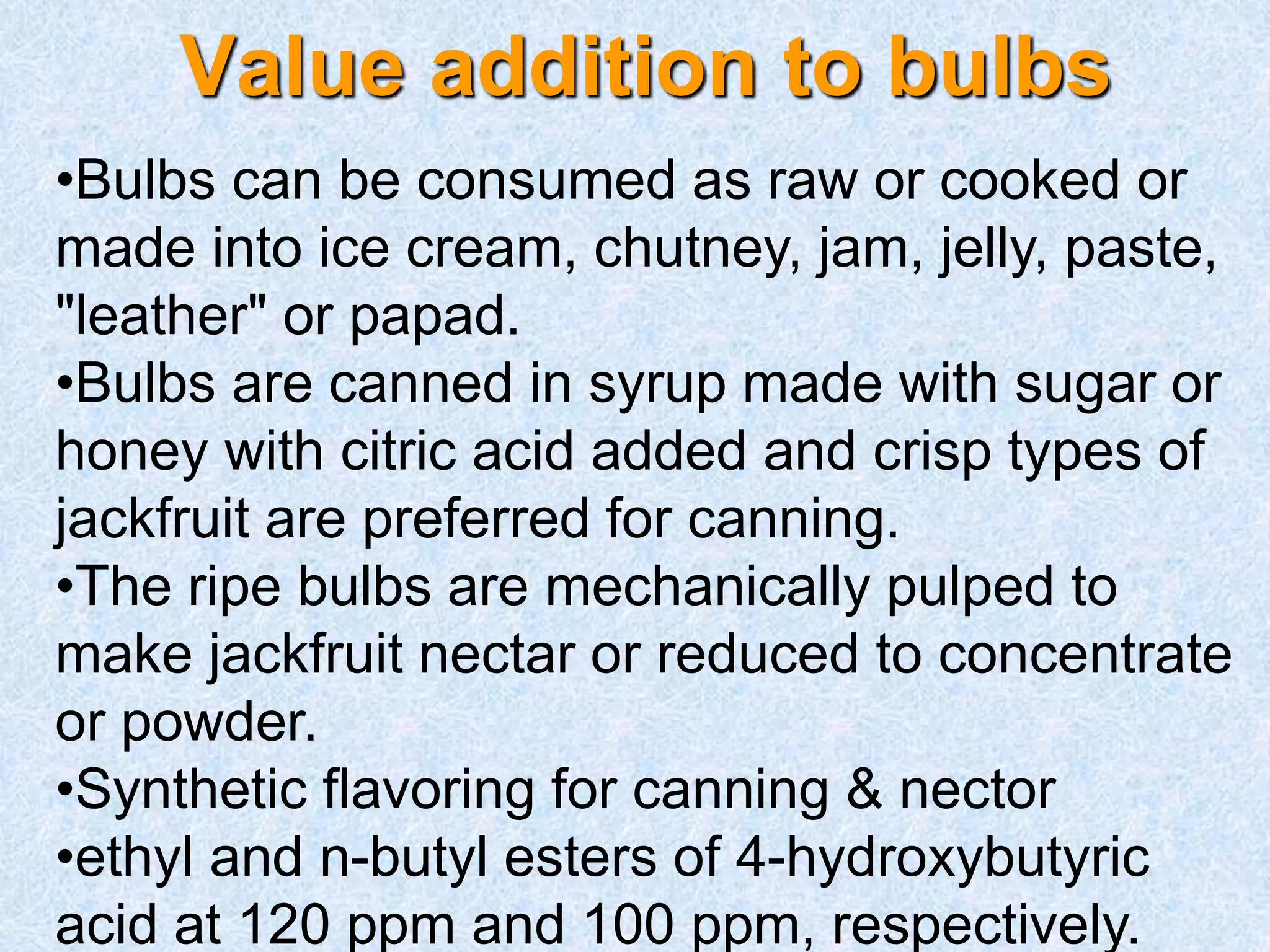 Post harvest management and value addition of jack fruit | PPT