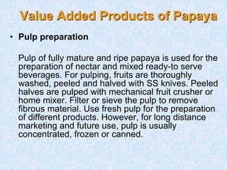 Post harvest management and value addition with special reference to ...