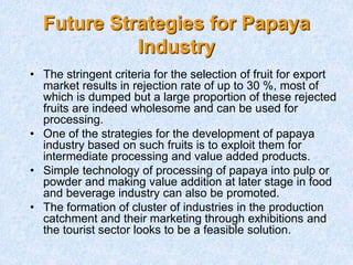 Post harvest management and value addition with special reference to ...