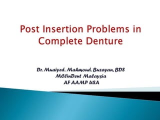 Post insertion problems in complete denture part i | PPTX