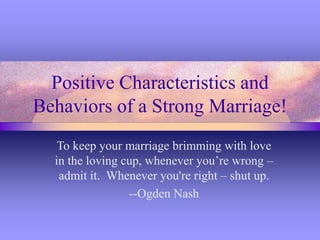 Postive_Characteristics_and_Behavior_of_strong_marriage_1__2_.ppt