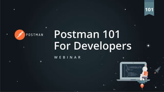 Postman 101 for developers | PPT
