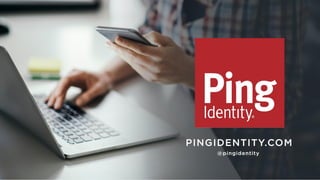 Postman Webinar: How Ping Identity Uses Postman across the API Lifecycle | PPT