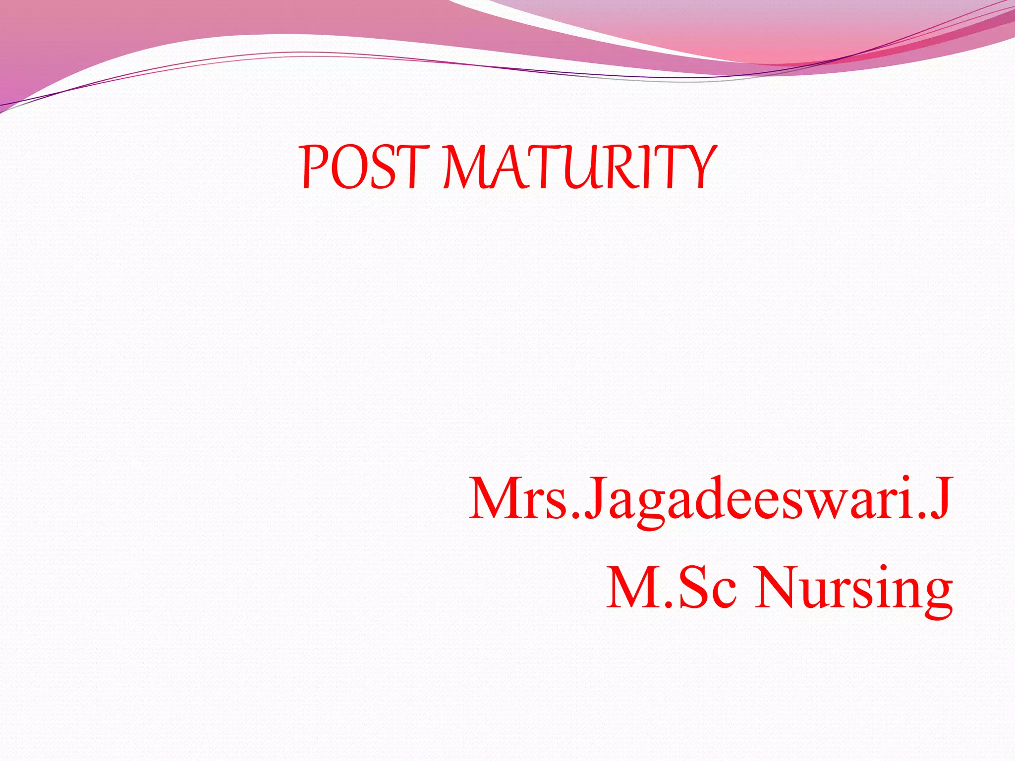 Post maturity | PPTX