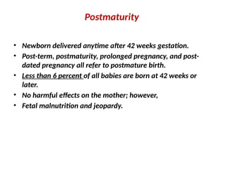 Postmaturity: Birth after 42 weeks gestation, | PPTX