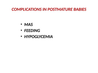 Postmaturity: Birth after 42 weeks gestation, | PPTX