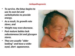 Postmaturity: Birth after 42 weeks gestation, | PPTX