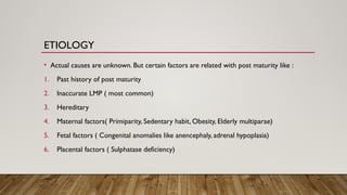 Post maturity/ Prolonged Pregnancy/ Post-date pregnancy/ Post term ...