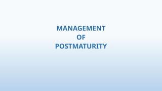 postmaturity ppt for bsc nursing students | PPTX