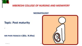 Post maturity by PHIRI F.K.pdfinneonatology | PDF