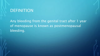 Postmenopausal bleeding in Women. Introduction | PPTX