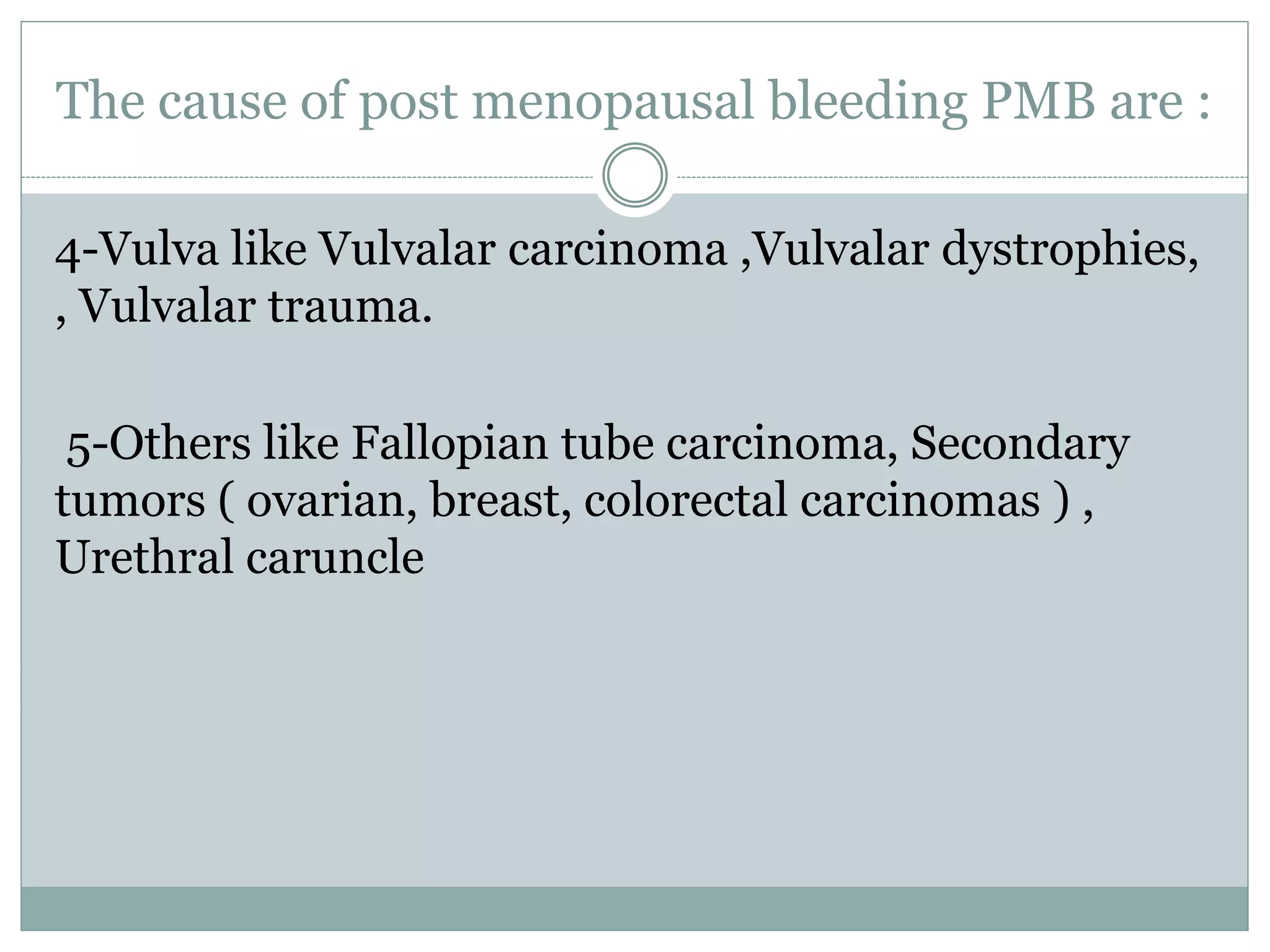 Post menopausal bleeding seminar | PPTX
