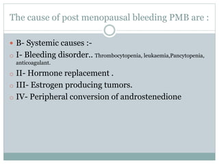 Post menopausal bleeding seminar | PPTX