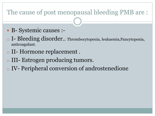 Post menopausal bleeding seminar | PPTX | Menopause | Endocrine and ...