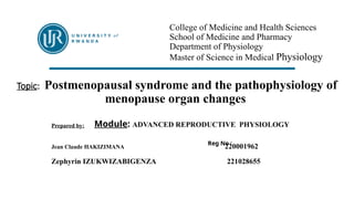 Postmenopausal syndrome and the pathophysiology of menopause organ ...