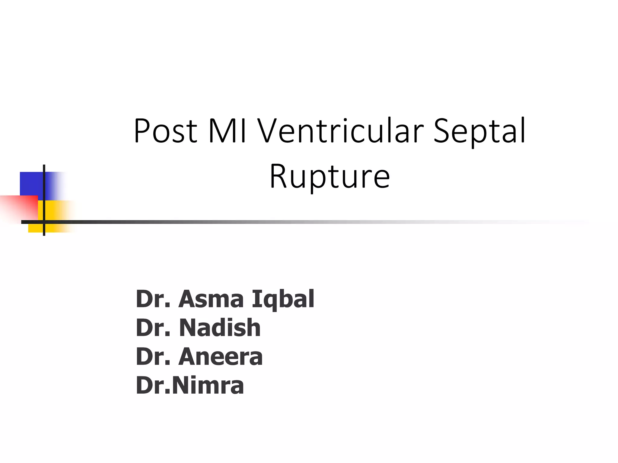 Post MI Ventricular Septal Rupture | PPT | Heart and Cardiovascular ...
