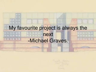 Micheal Graves-Post modernism in architecture | PPTX