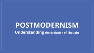 Postmodernism- An introduction and theories | PPT