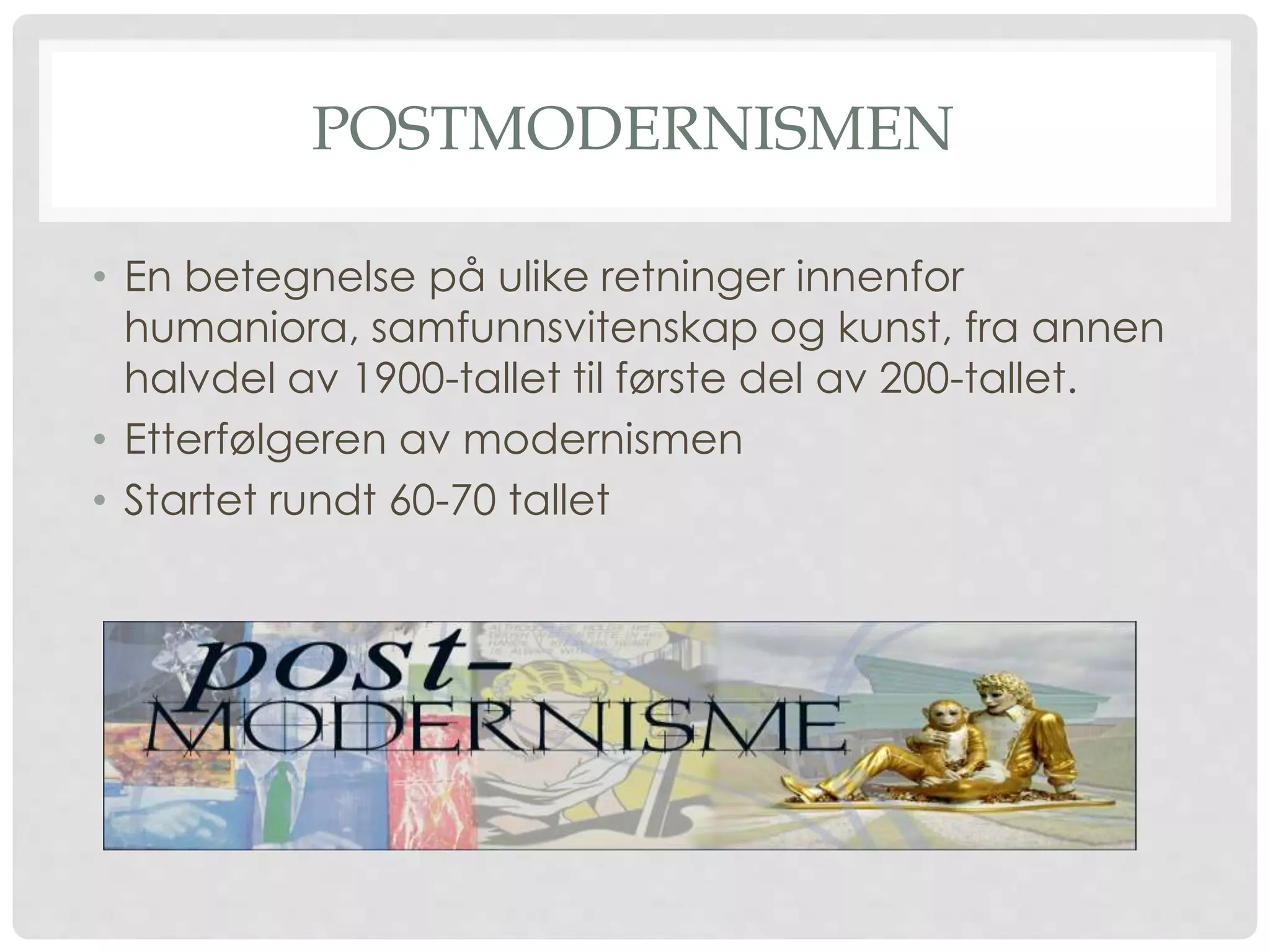Postmodernismen | PPTX